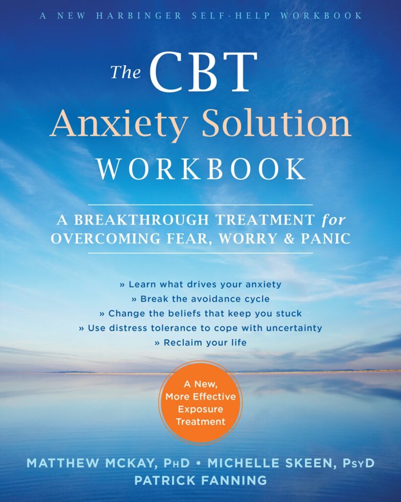 The CBT Anxiety Solution Self-help Workbook: Breakthrough Treatment for ...