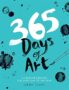 365 Days of Art: A Creative Exercise for Every Day of the Year - The ...